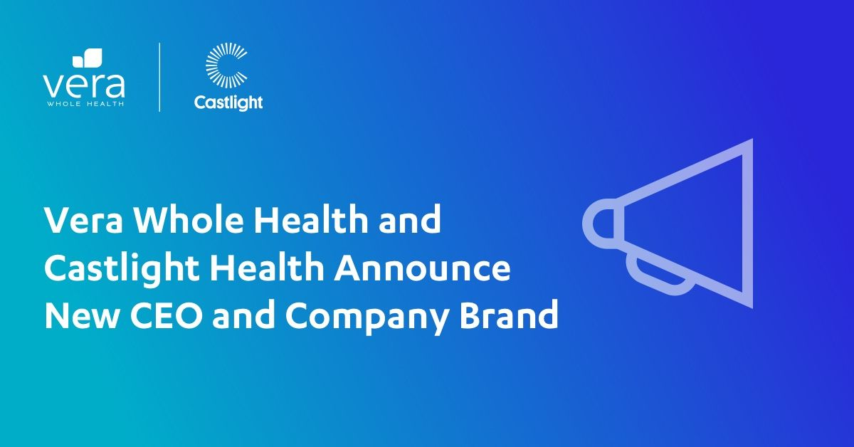 Vera Whole Health and Castlight Health Announce Health Tech Leader ...